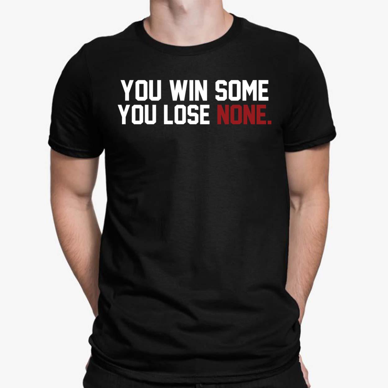 South Carolina You Win Some You Lose None Shirt - Lelemoon South Carolina You Win Some You Lose None Shirt - Lelemoon